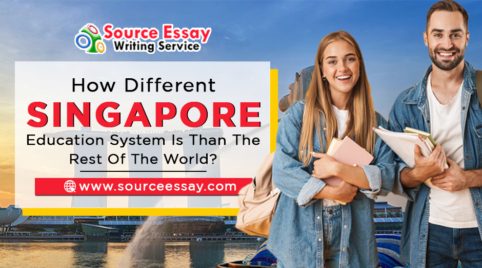 How Different Singapore Education System Is Than The Rest Of The World How Different Singapore Education System Is Than The Rest Of The World